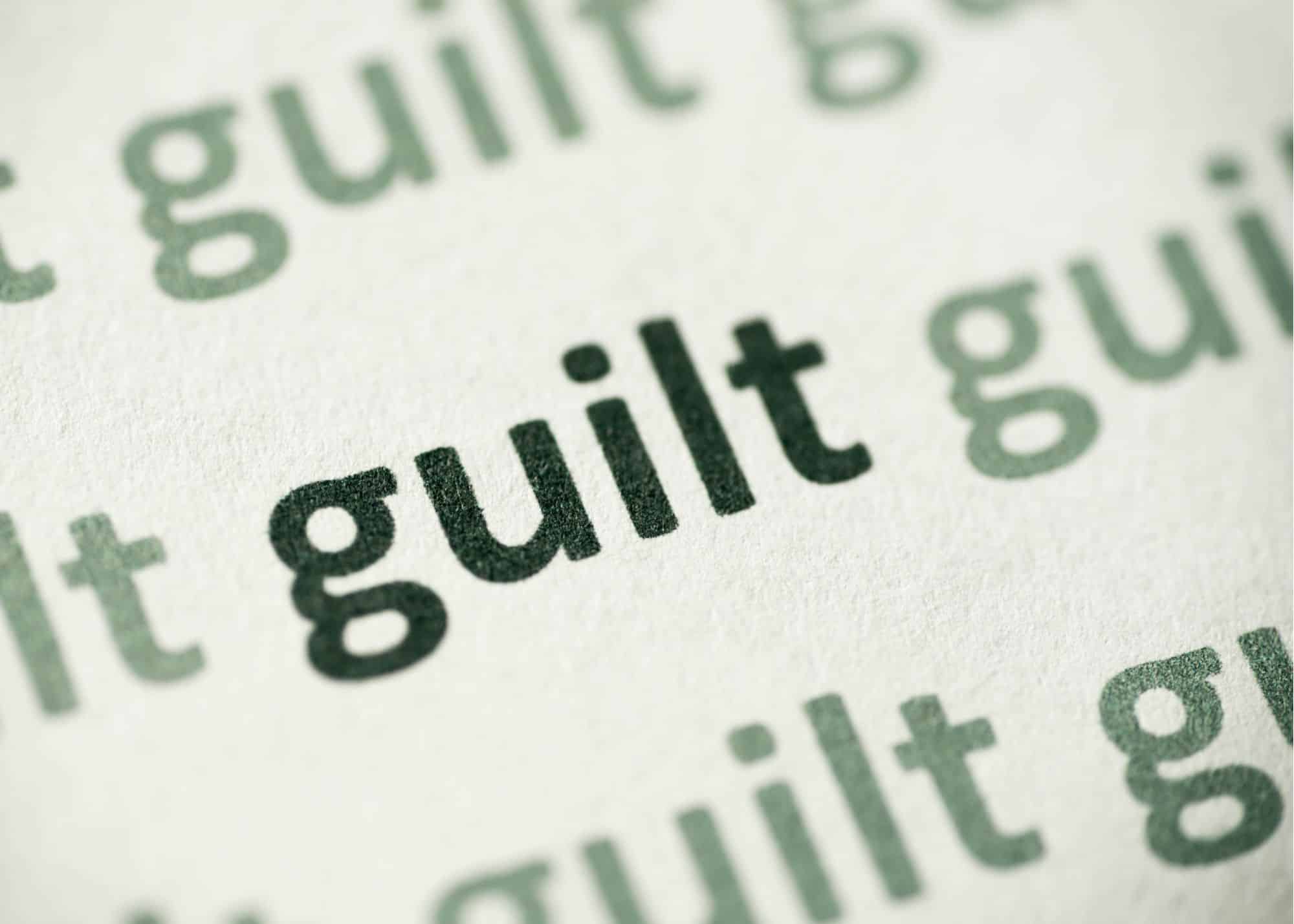 Guilty or Not Guilty? Emotional Guilt - Just In Time Solutions